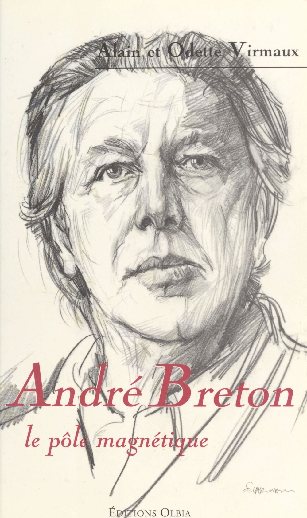 André Breton : le pôle magnétique : Alain Virmaux,Odette Virmaux ...