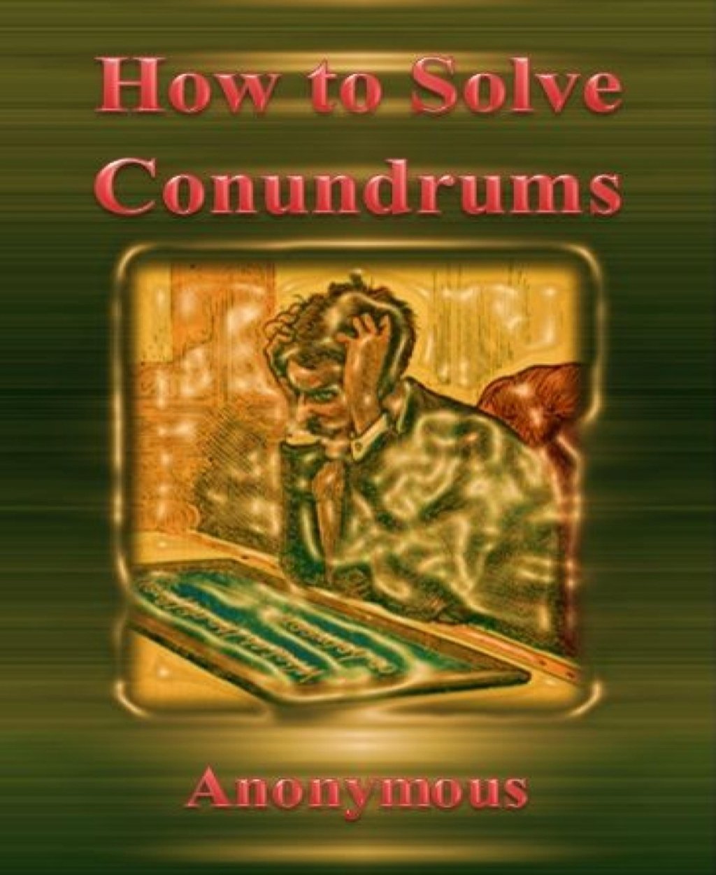 How to Solve Conundrums By Anonymous - 9783730964675 | Cultura
