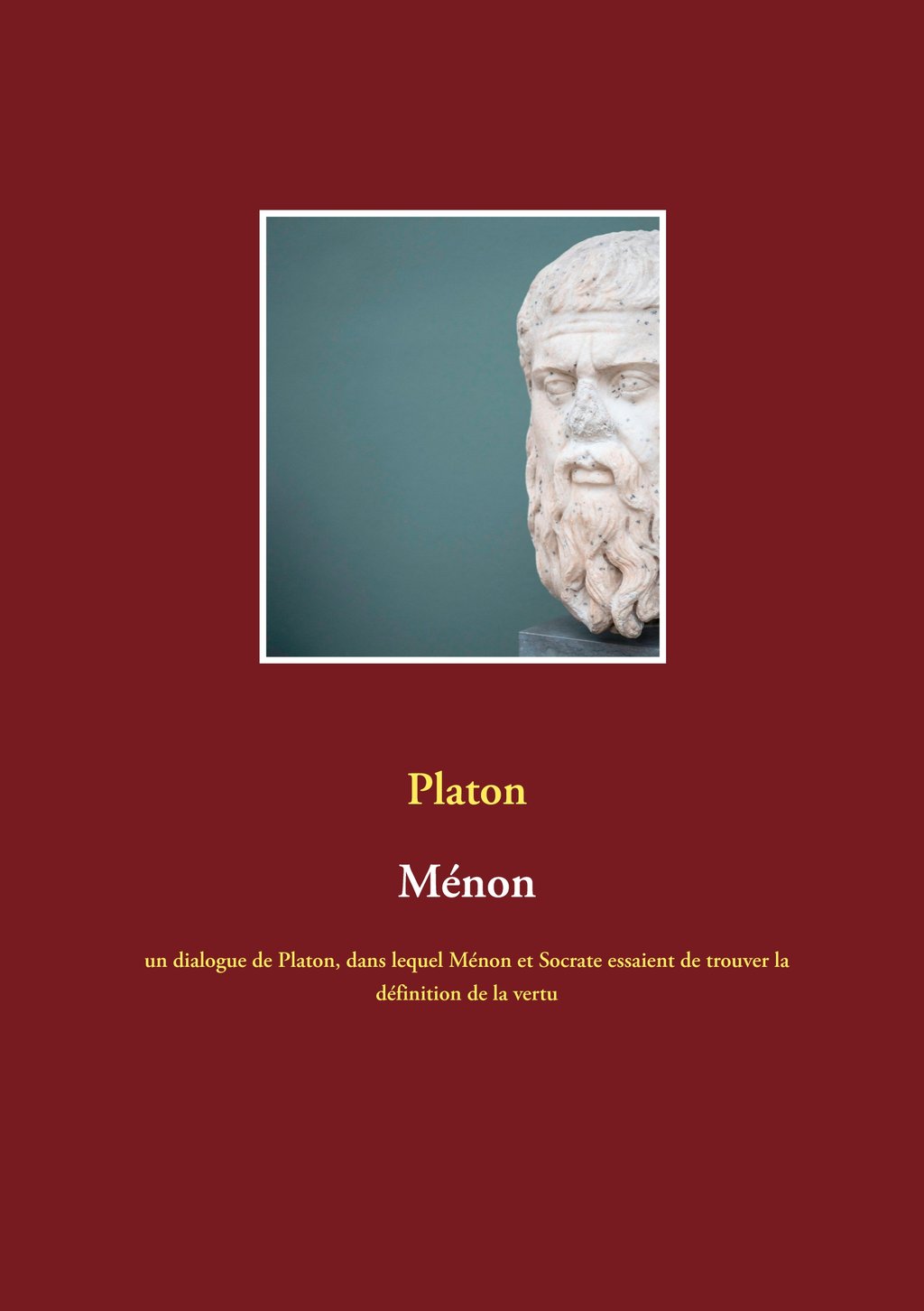 Ménon - un dialogue de Platon, dans lequel Ménon et Socrate essaient de ...
