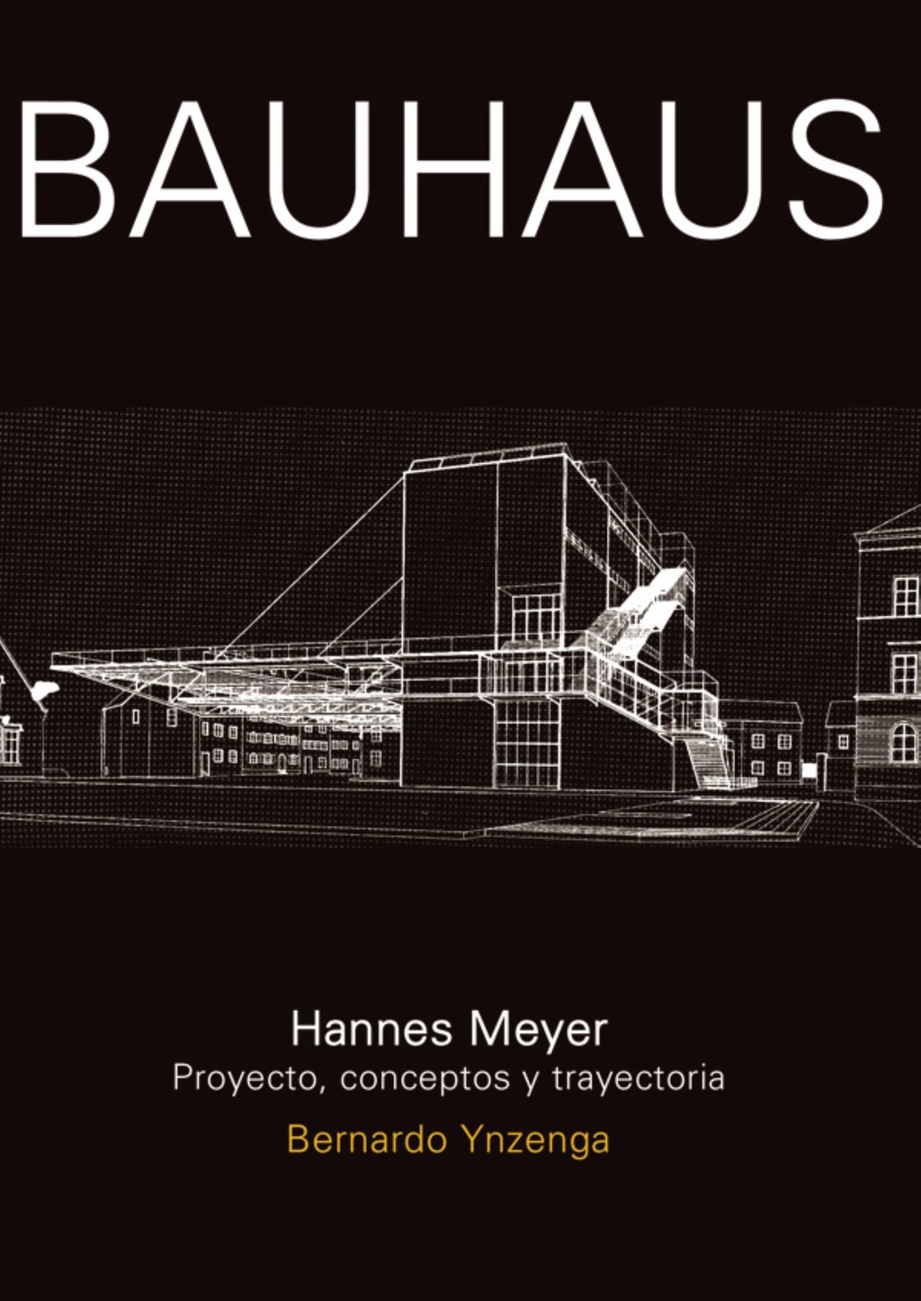 Bauhaus: Hannes Meyer - Proyecto, conceptos y trayectoria - 9781643601434 | Cultura