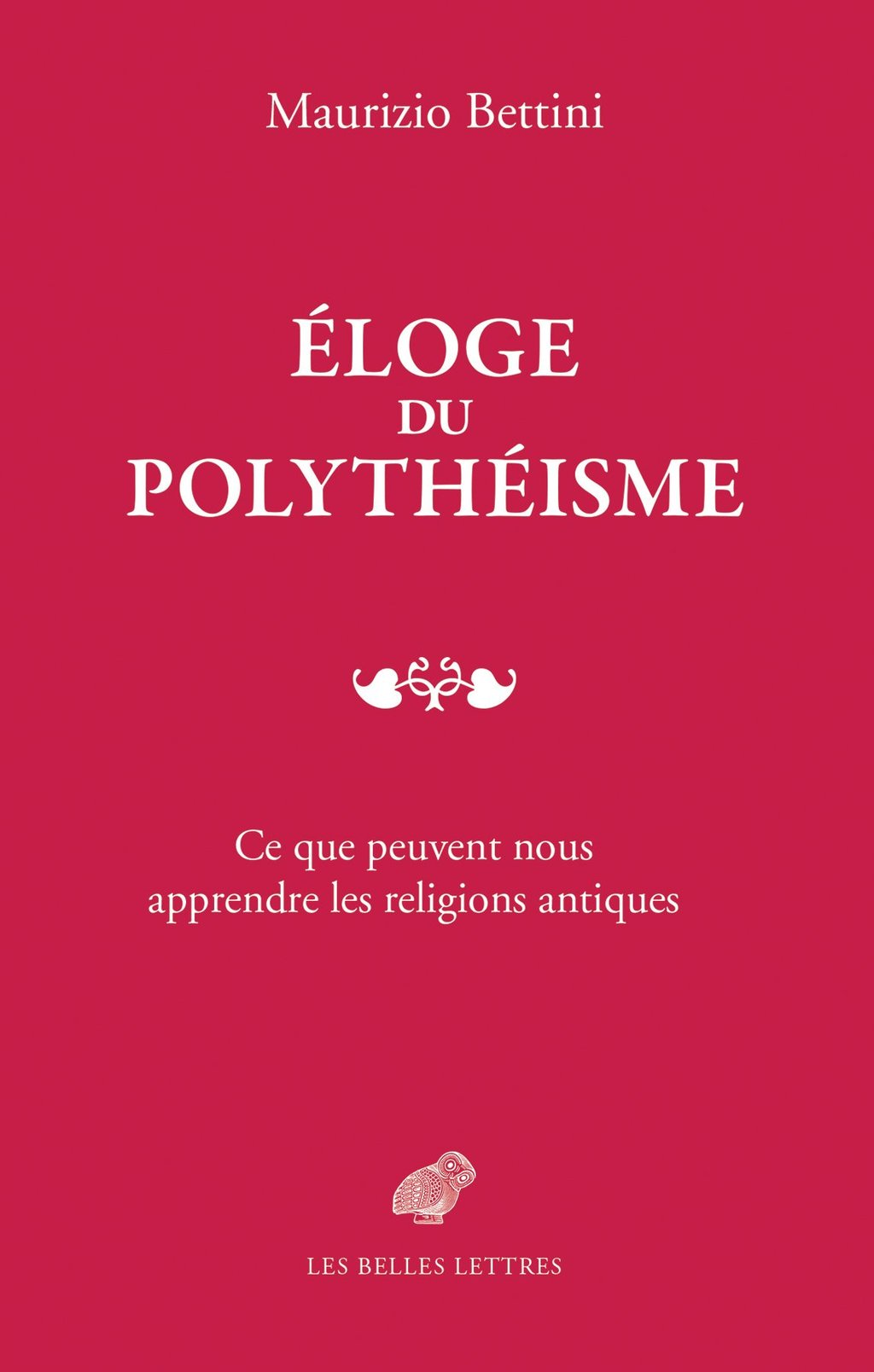 Éloge du polythéisme - Ce que peuvent nous apprendre les religions ...