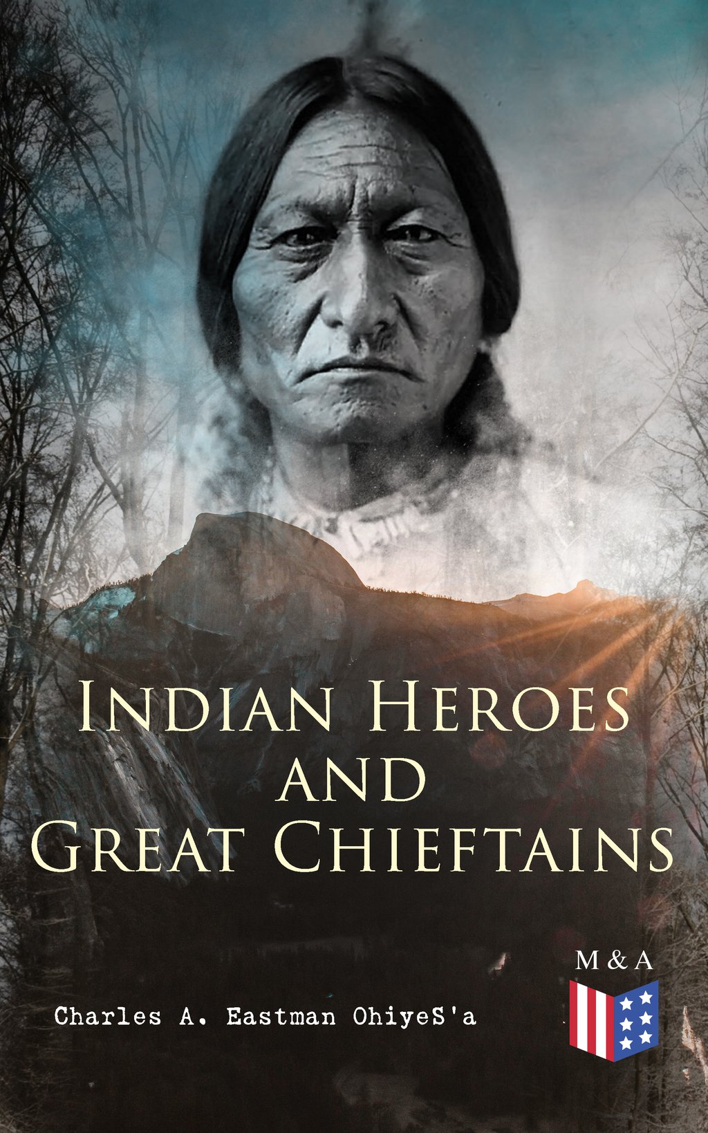 Indian Heroes and Great Chieftains - Red Cloud, Spotted Tail, Little ...