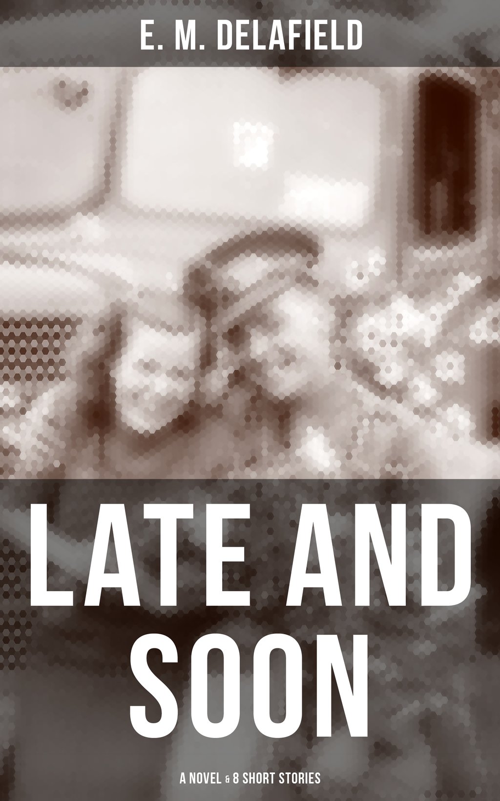 LATE AND SOON: A NOVEL & 8 SHORT STORIES - 9788027202317 | Cultura