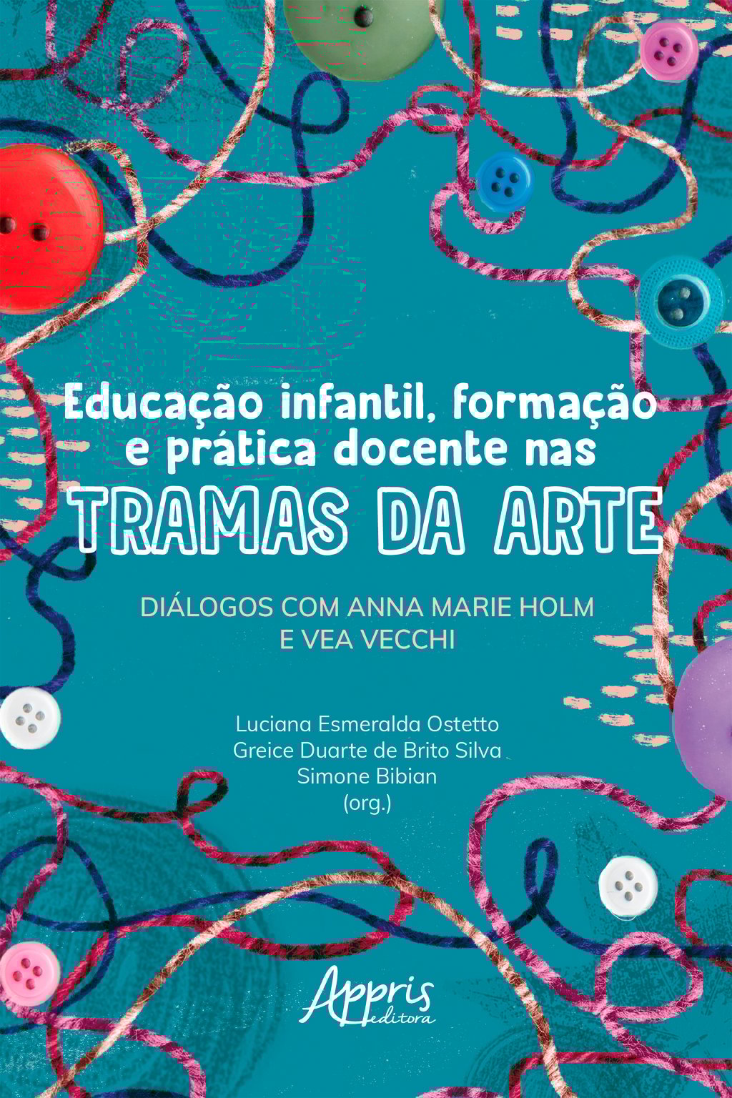 Educação Infantil, Formação e Prática Docente nas Tramas da Arte ...
