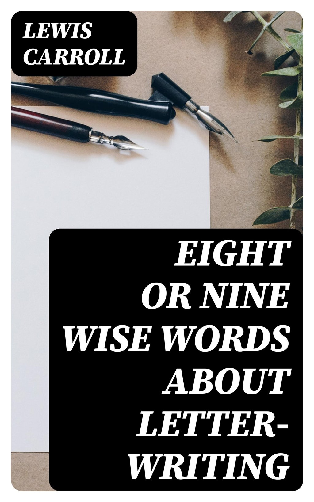 Eight or Nine Wise Words about Letter-Writing - 8596547087564 | Cultura
