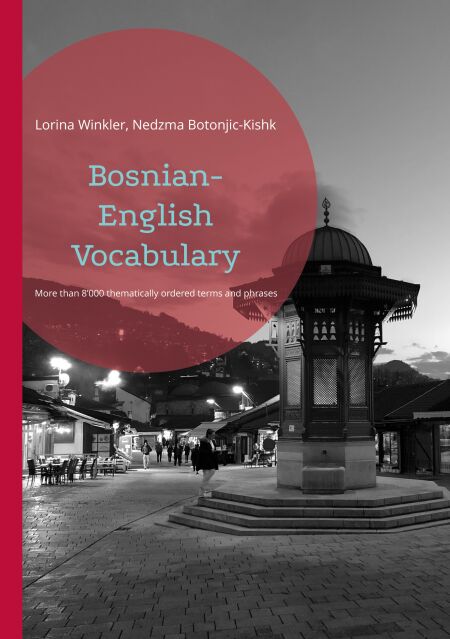 Bosnian-English Vocabulary - Thematically ordered collection of basic ...