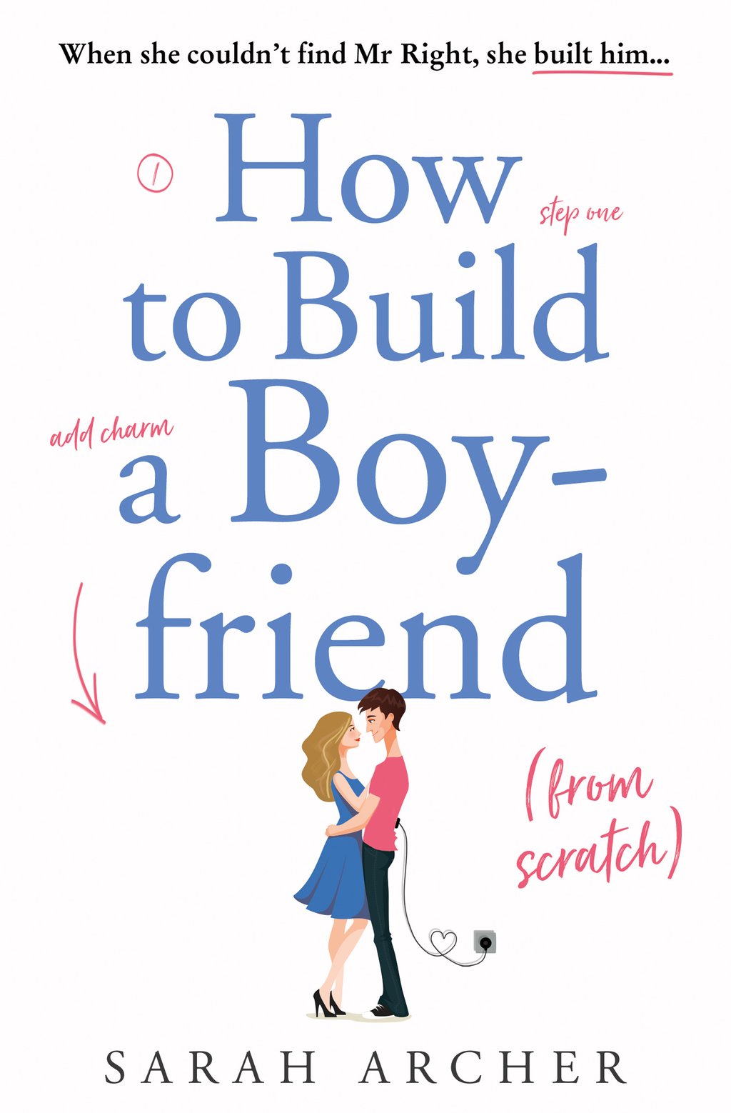 How to Build a Boyfriend from Scratch - 9780008335168 | Cultura