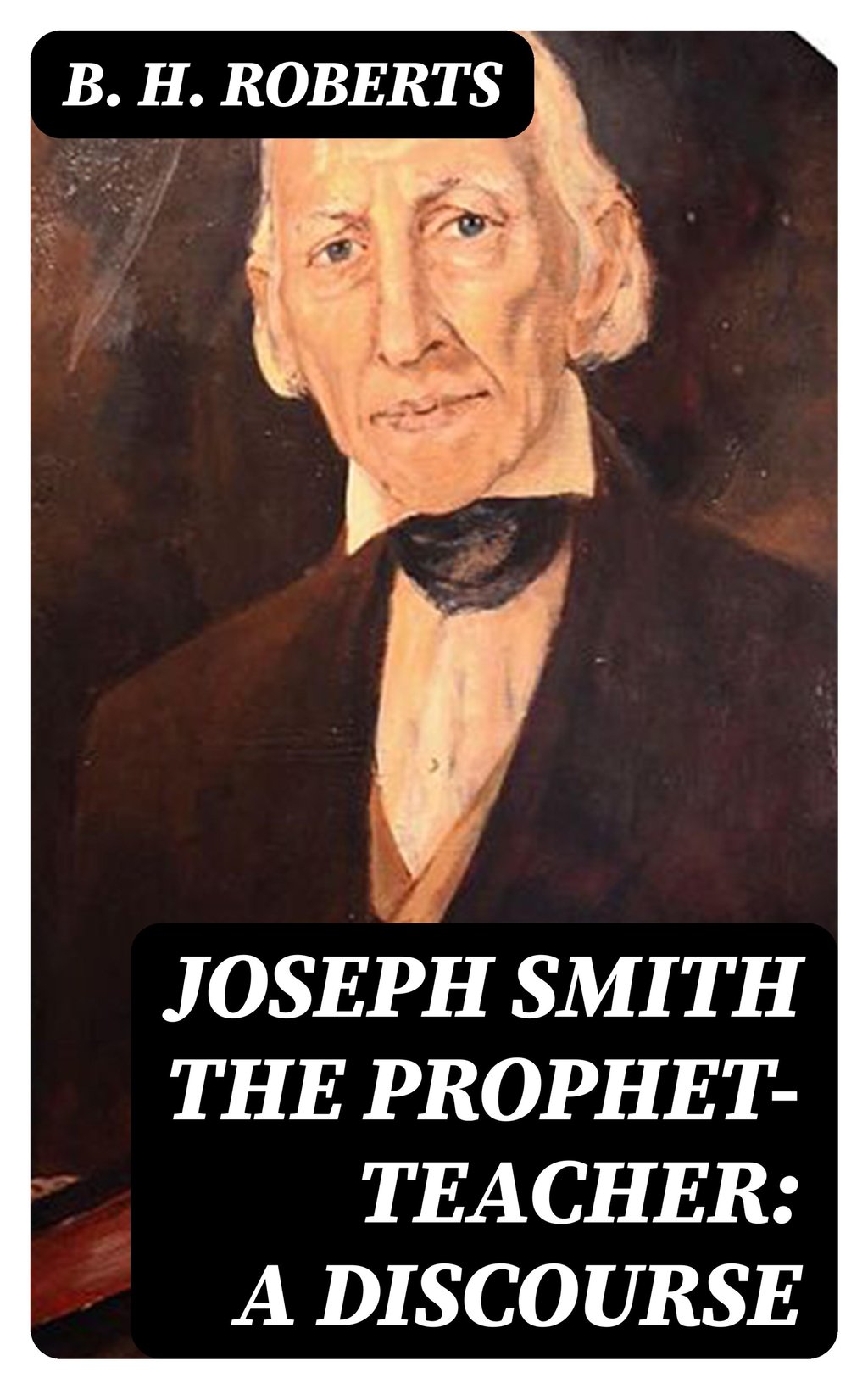 Joseph Smith the Prophet-Teacher: A Discourse - 8596547155690 | Cultura