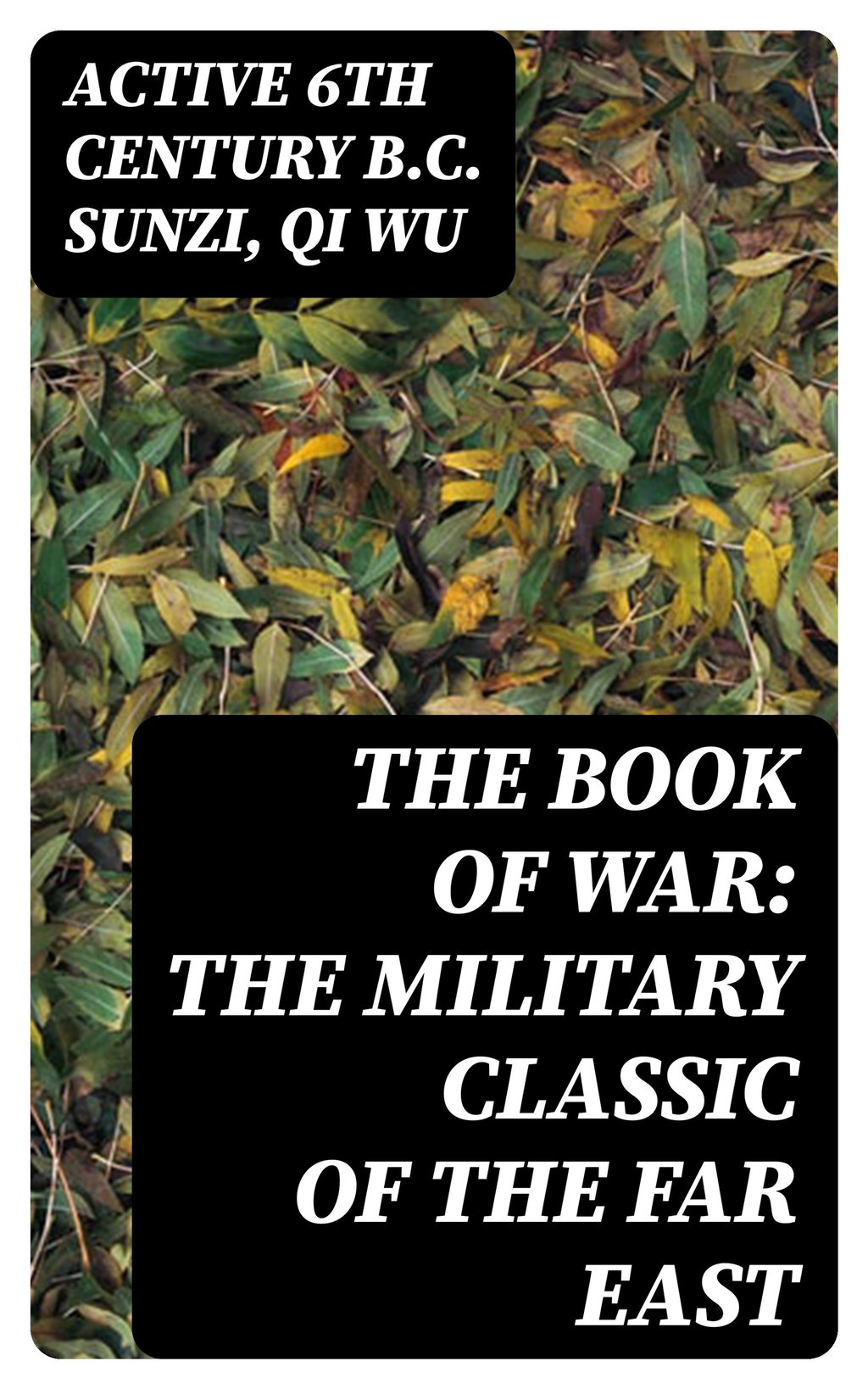 The Book of War: The Military Classic of the Far East - The Articles of ...