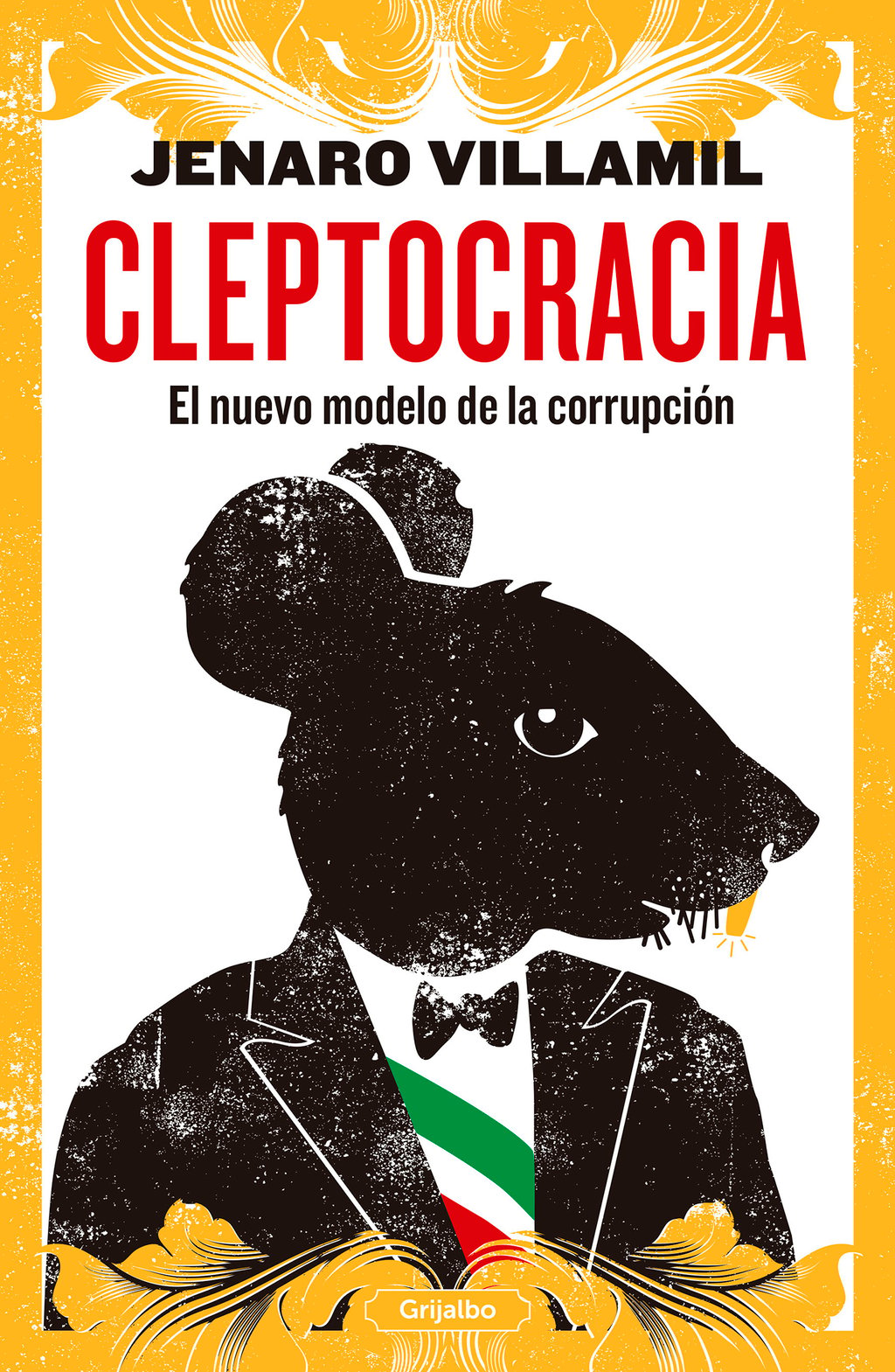 Cleptocracia - El nuevo modelo de la corrupción - 9786073162302 | Cultura