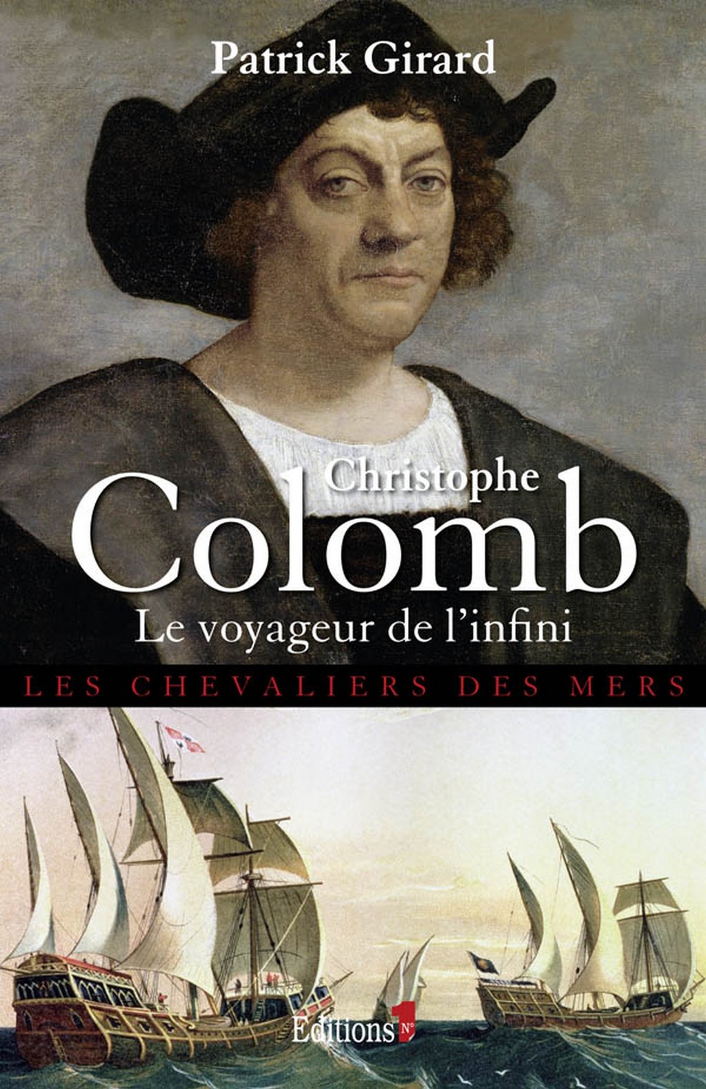 Christophe Colomb Le Voyageur de l'infini : Patrick Girard ...
