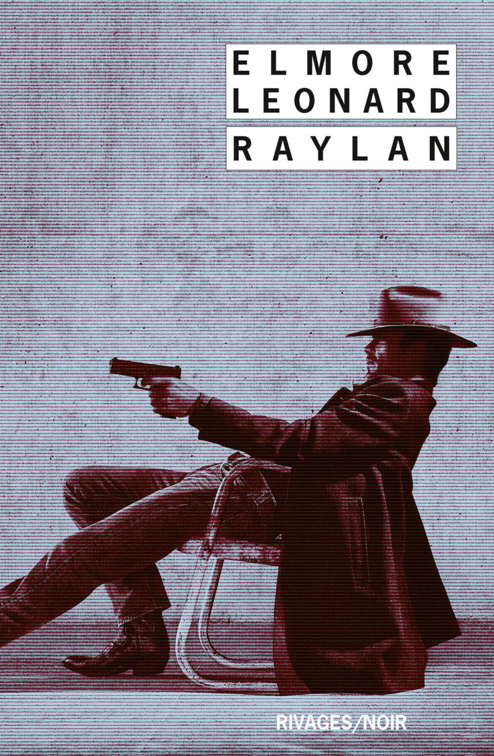 Raylan : Elmore Leonard - 9782743629564 | Cultura