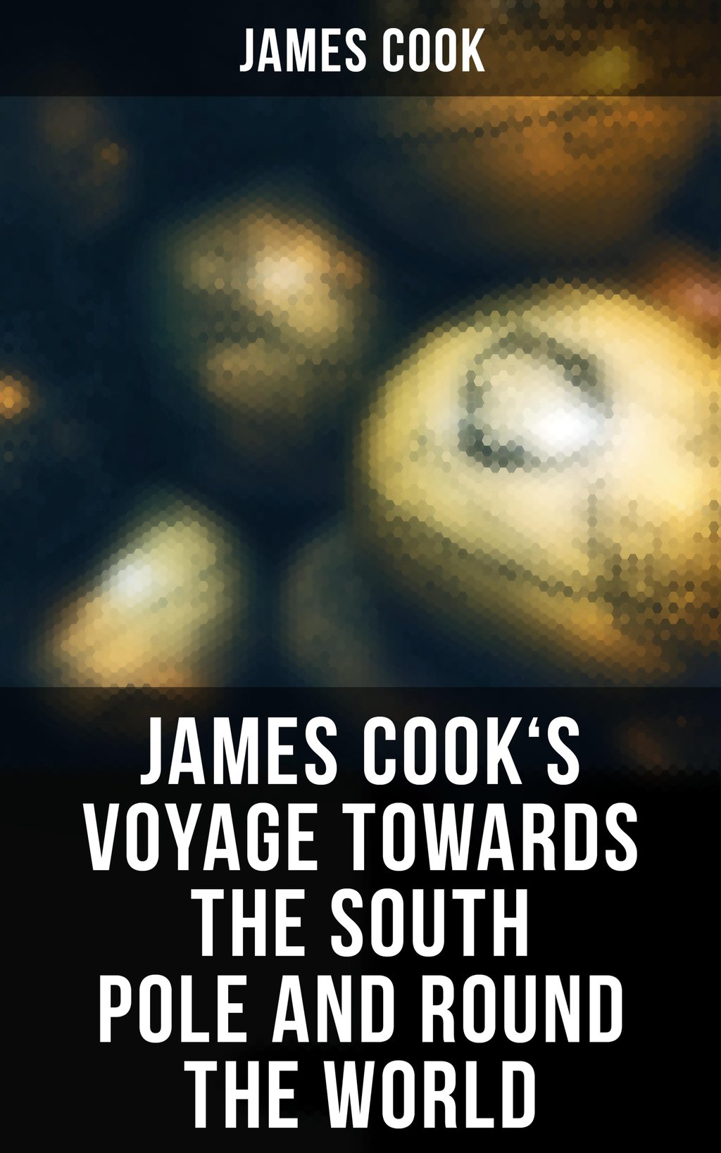 James Cook's Voyage Towards the South Pole and Round the World - The ...