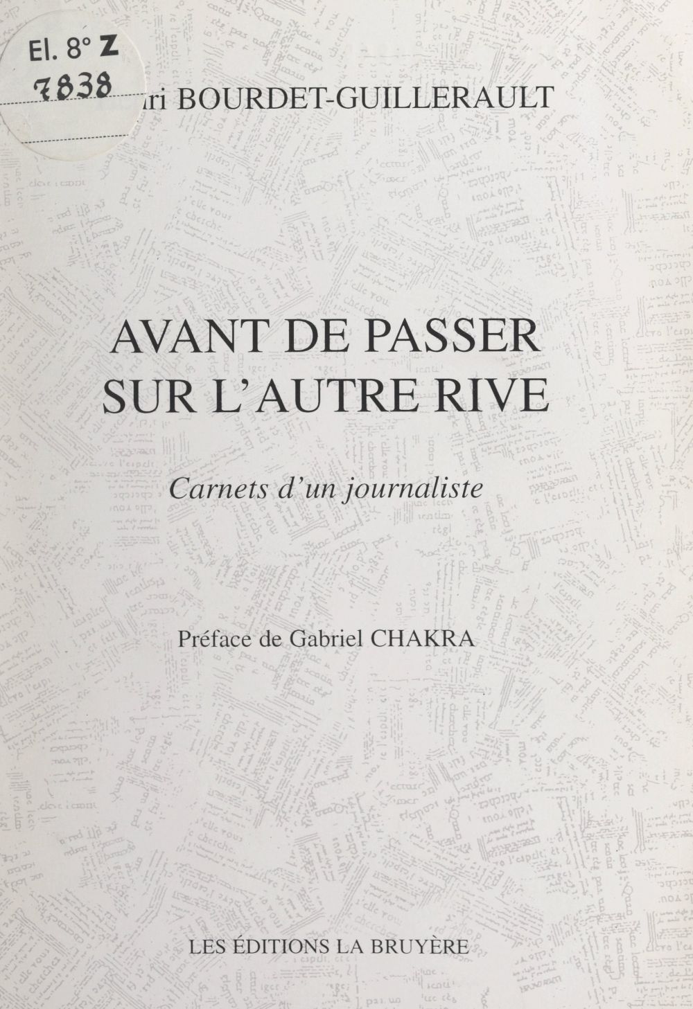 Avant de passer sur l'autre rive - Carnets d'un journaliste ...