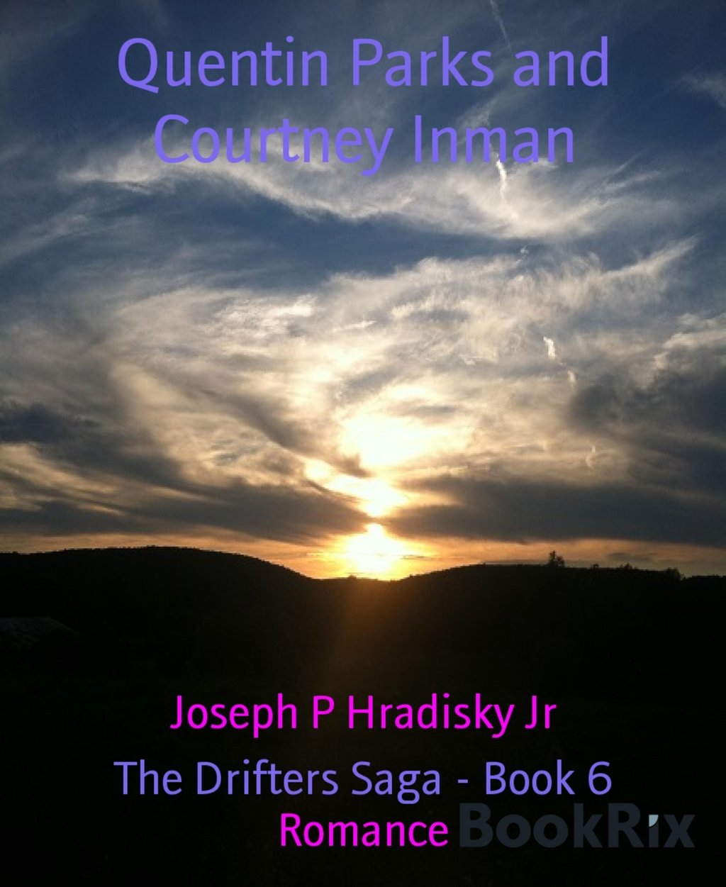Quentin Parks and Courtney Inman - The Drifters Saga - Book 6 ...
