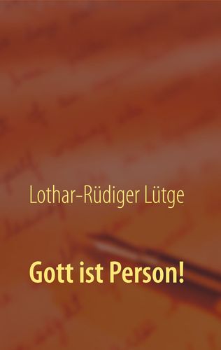 Gott ist Person! - Warum es wichtig ist, Gott als ein ewiges ...
