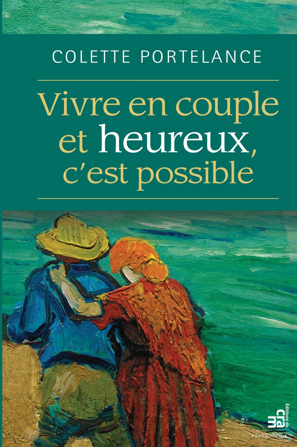 Vivre en couple et heureux, c'est possible : Colette Portelance - 9782923705811 - Ebook Couple ...