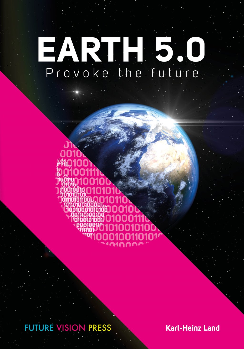 Earth 5.0 - Provoke the future - 9783981726862 | Cultura
