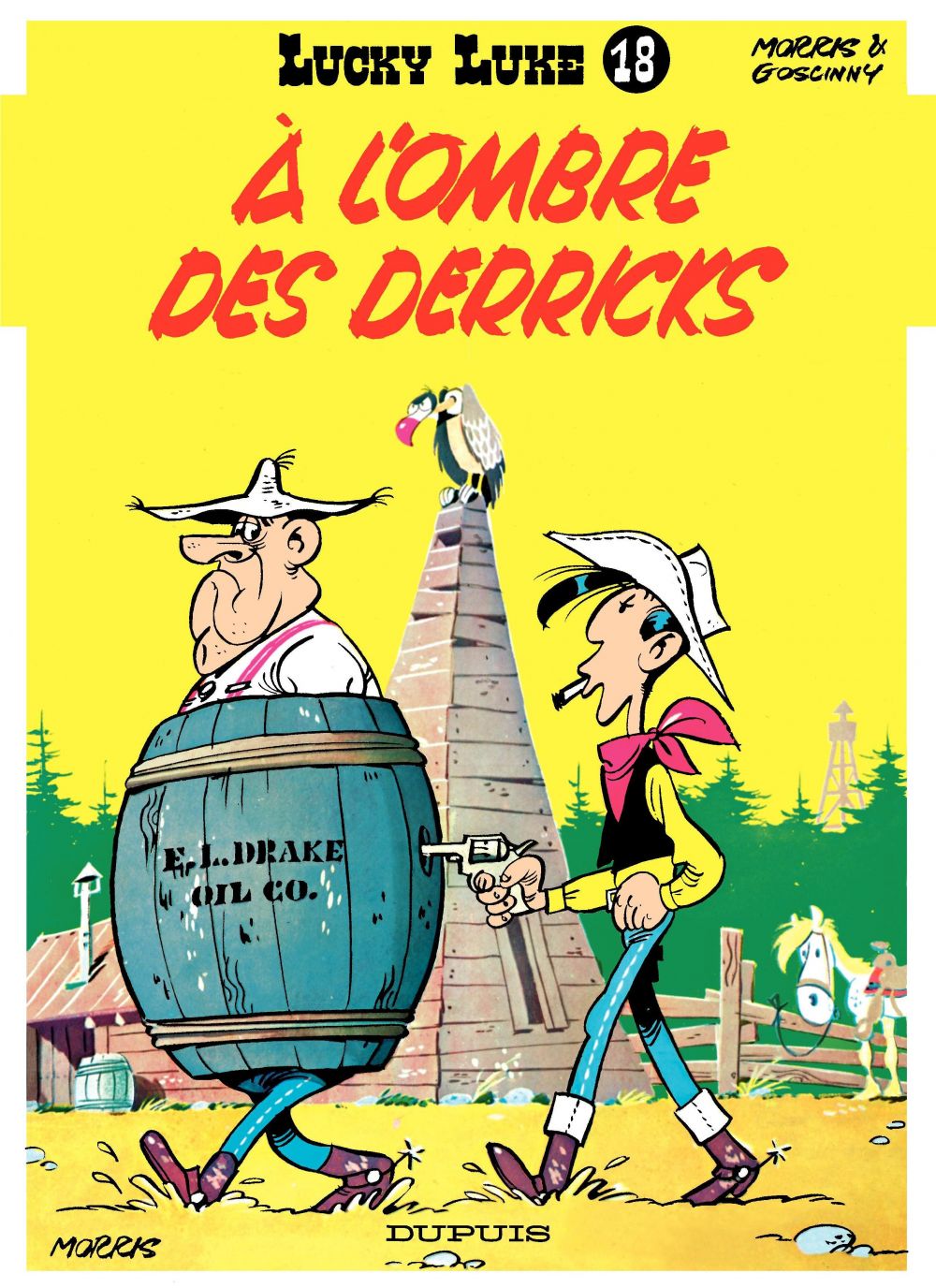 Lucky Luke - Tome 18 - A l'ombre des derricks : René Goscinny,Morris ...