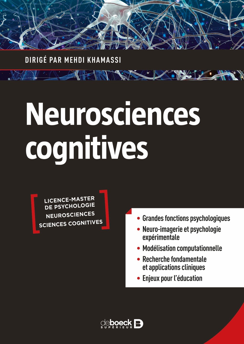 Neurosciences cognitives - Grandes fonctions, psychologie expérimentale, neuro-imagerie ...