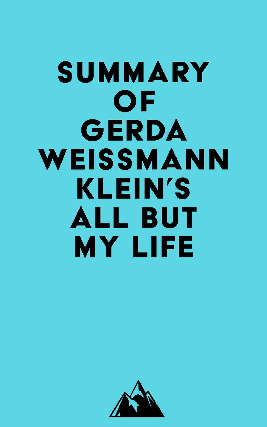 Summary of Gerda Weissmann Klein's All But My Life - 9781669390510 ...