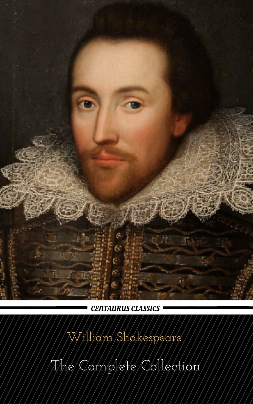 William Shakespeare: The Complete Collection (Centaurus Classics) [37 Plays + 160 Sonnets + 5 ...