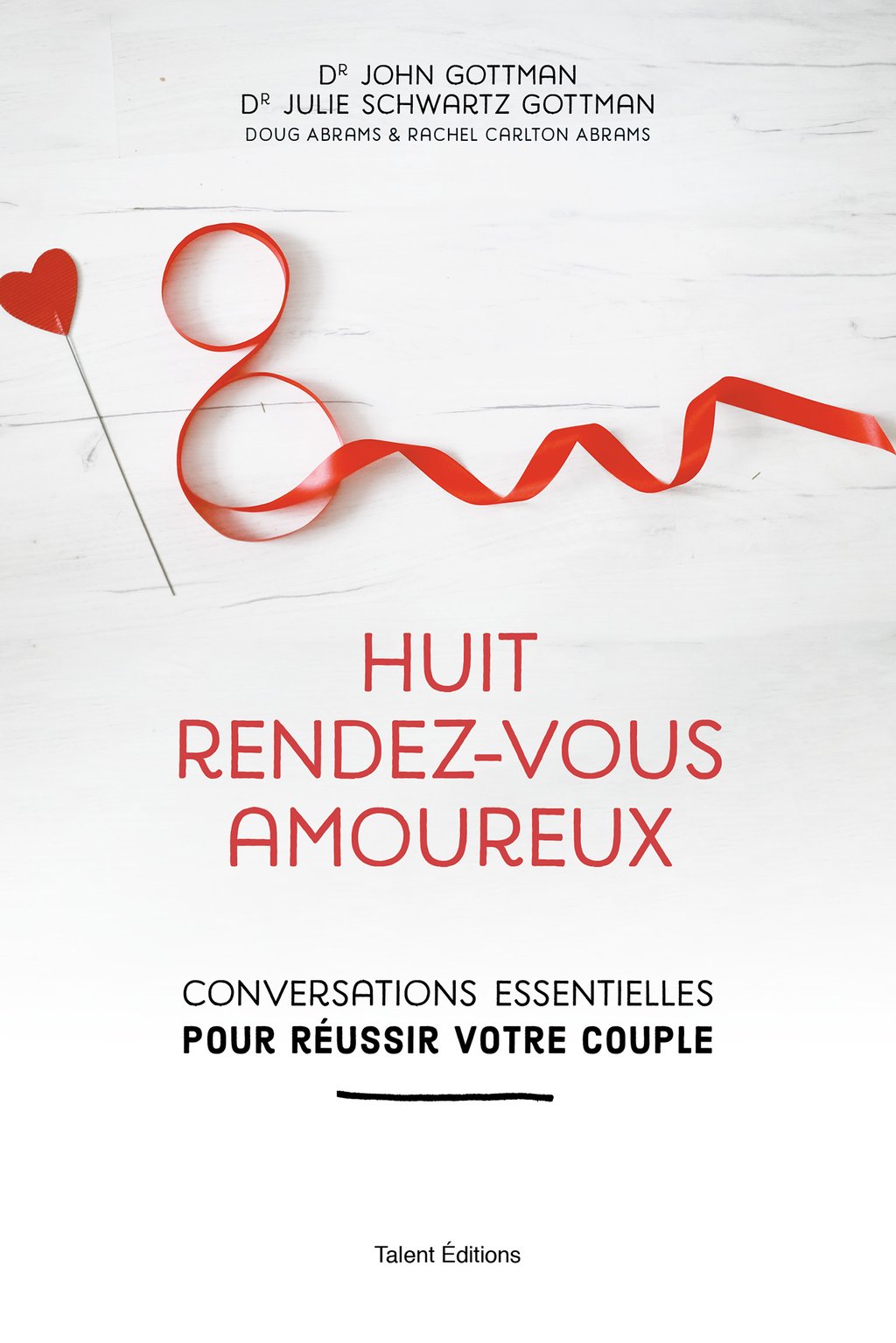 Huit rendez-vous amoureux - Conversations essentielles pour réussir votre couple - 9782378151317 ...