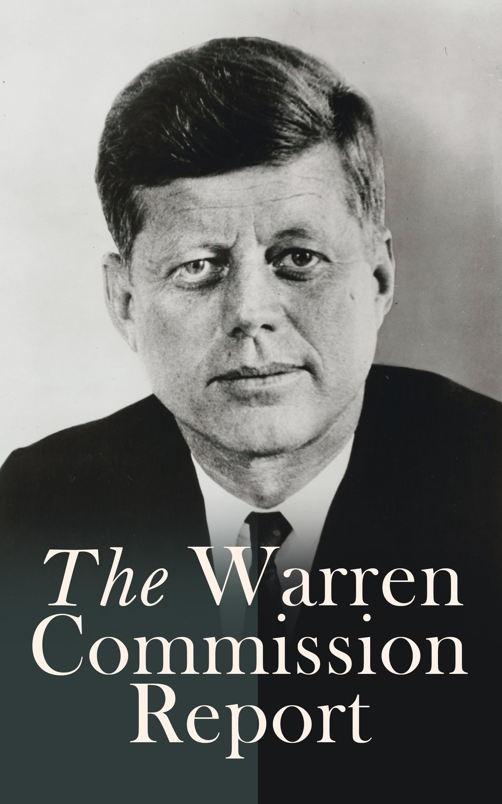 The Warren Commission Report - Findings of President's Commission on the Assassination of ...