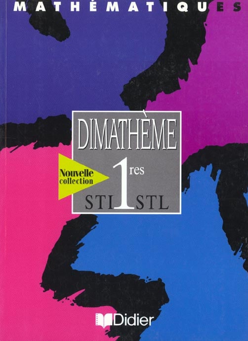 Mathématiques - 1ère sti/stl - livre de l'élève : Bernard Verlant ...
