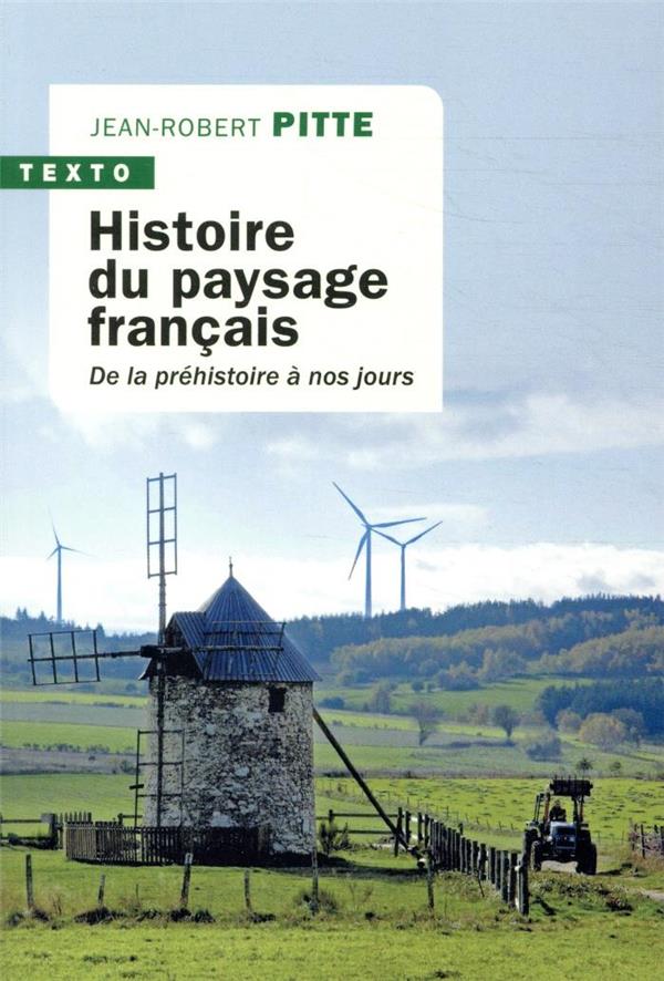 Histoire du paysage français - de la préhistoire à nos jours : Jean ...