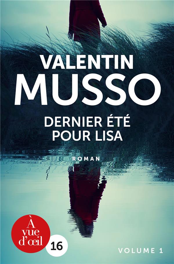 Dernier été pour lisa : Valentin Musso - Thrillers | Cultura