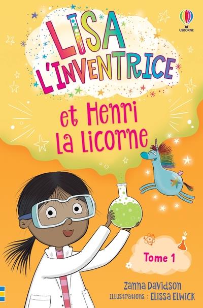 Lisa l'inventrice t.1 : Lisa l'inventrice et Henri la licorne : Zanna ...