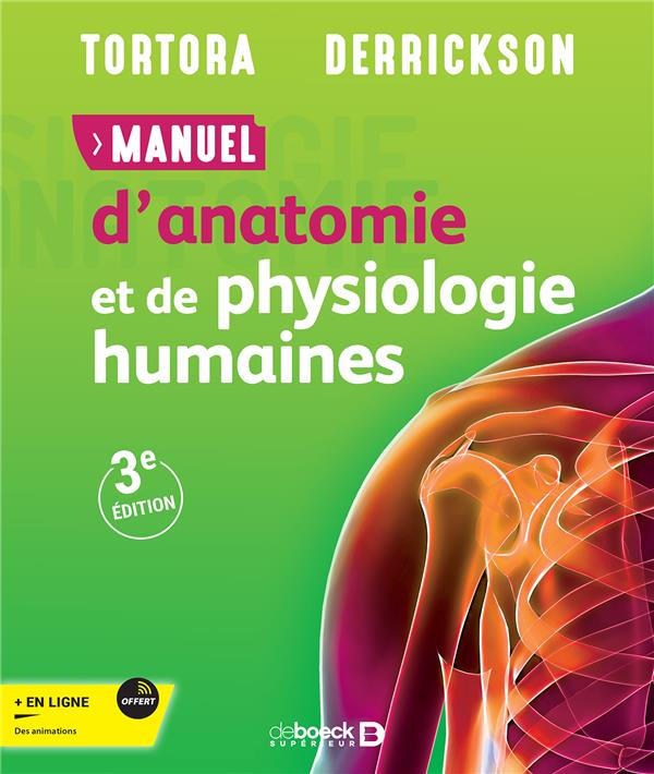 Manuel d'anatomie et physiologie humaines : Gérard J. Tortora,Bryan ...