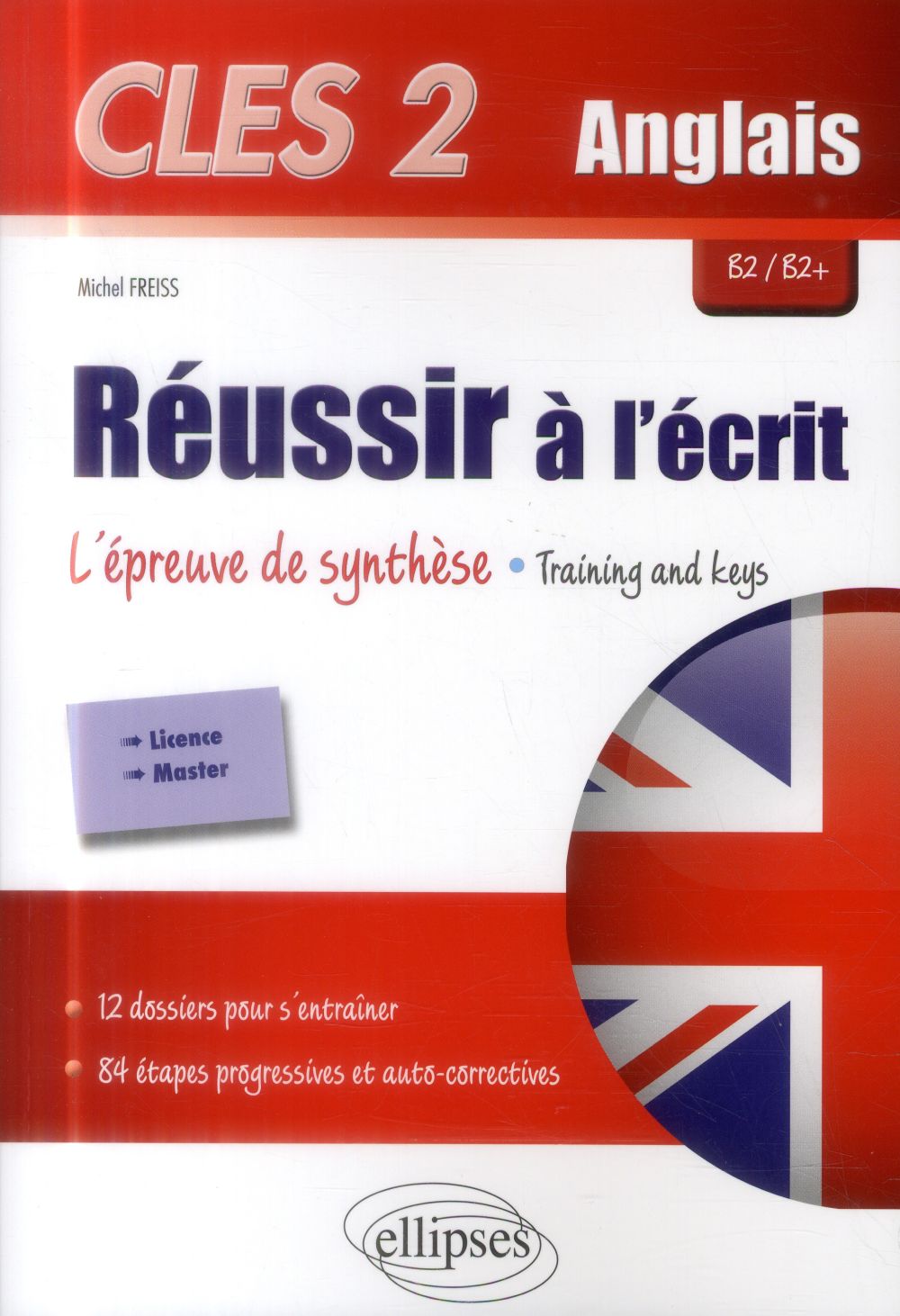 Cles2. anglais. reussir a l'ecrit. l'epreuve de synthese. training ...
