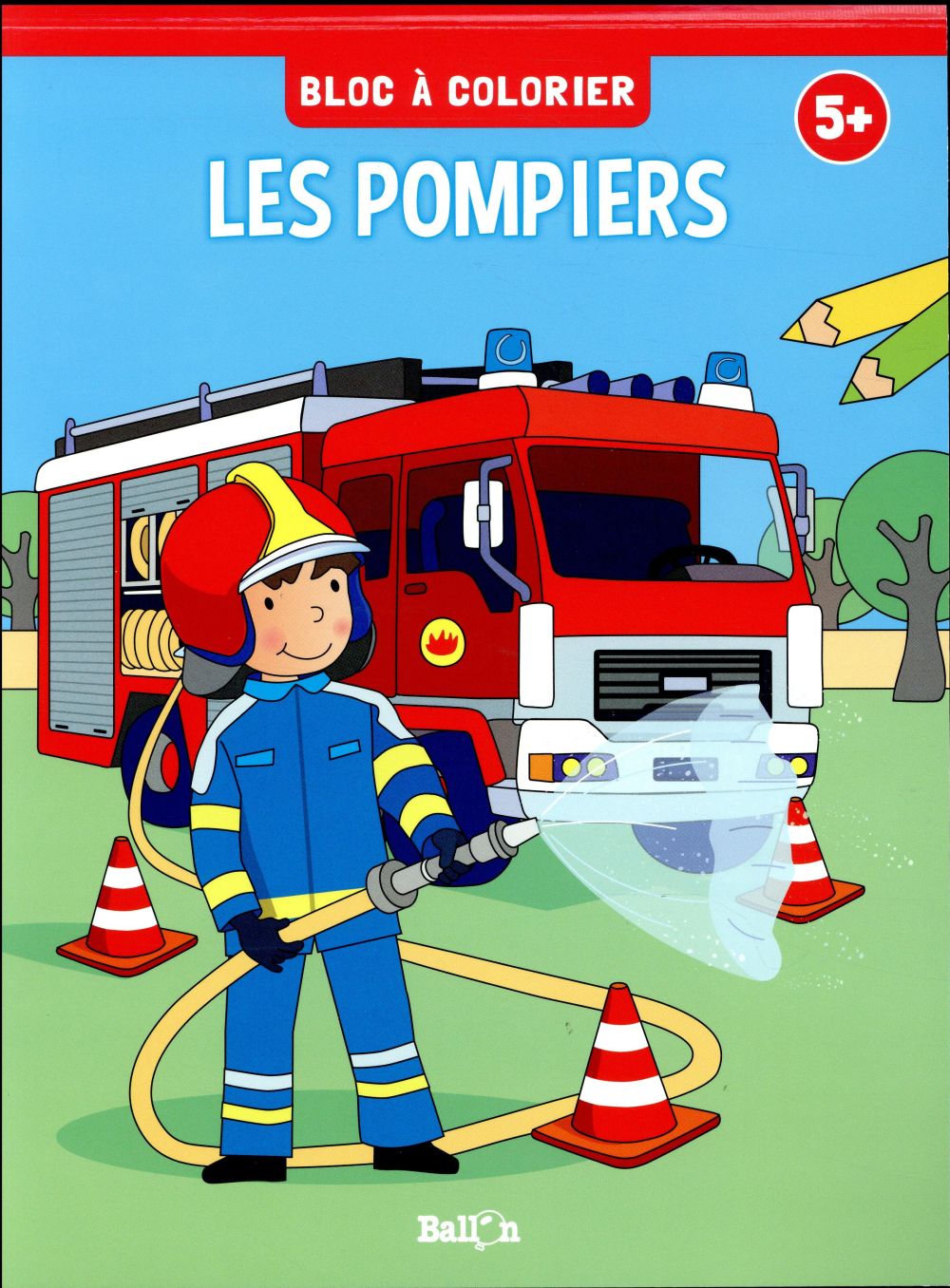 Bloc à colorier - les pompiers : Collectif - Livres jeux et d'activités ...
