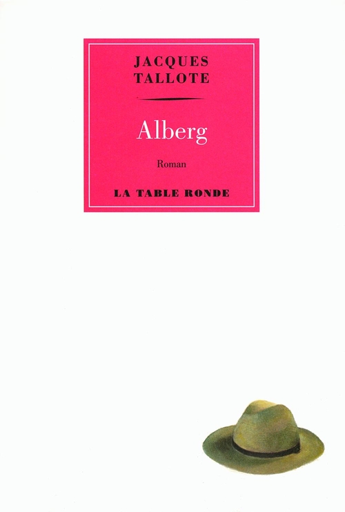 Alberg : Jacques Tallote - 9782710365556 | Cultura