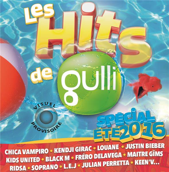 Les hits de Gulli spécial été 2016 : Compilaton - Pop - Rock - Genres ...