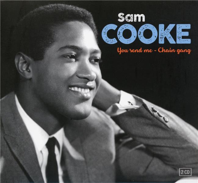 You send me - chain gang : Sam Cooke - Soul - Funk - Genres musicaux ...
