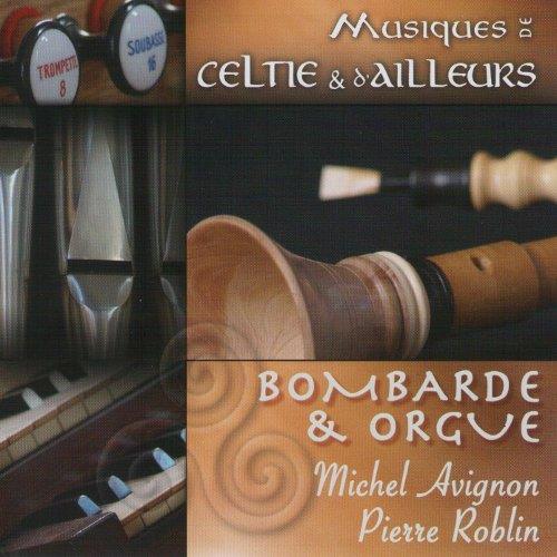 Bombarde et orgue - collection musiques de Celtie & d'ailleurs : Michel ...