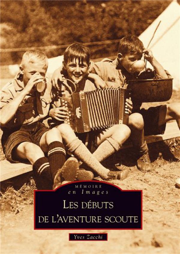Les débuts de l'aventure scoute - 2849106348 - Beaux Livres de Voyage ...