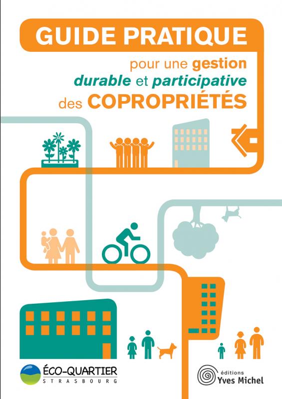 Guide pratique pour une gestion durable et participative des copropriétés : Collectif ...