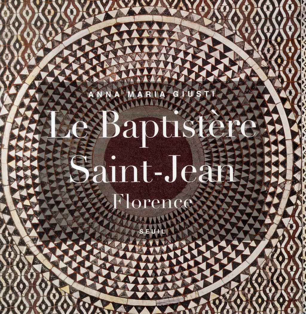 Le baptistère saint-jean - florence - 2021105407 - Livres d'Art | Cultura