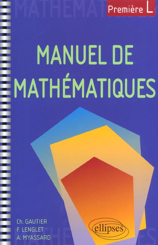 Manuel de mathématiques - Première L : François Lenglet,Christian ...