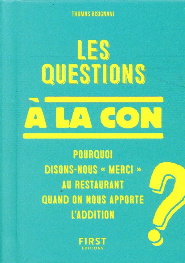 Les questions à la con : Thomas Bisignani - 2412043159 | Cultura