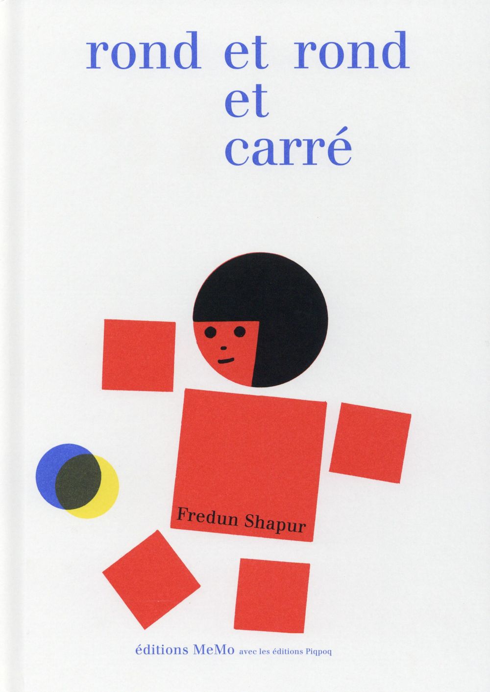 Rond et rond et carré : Fredun Shapur - 235289235X - Livres pour ...