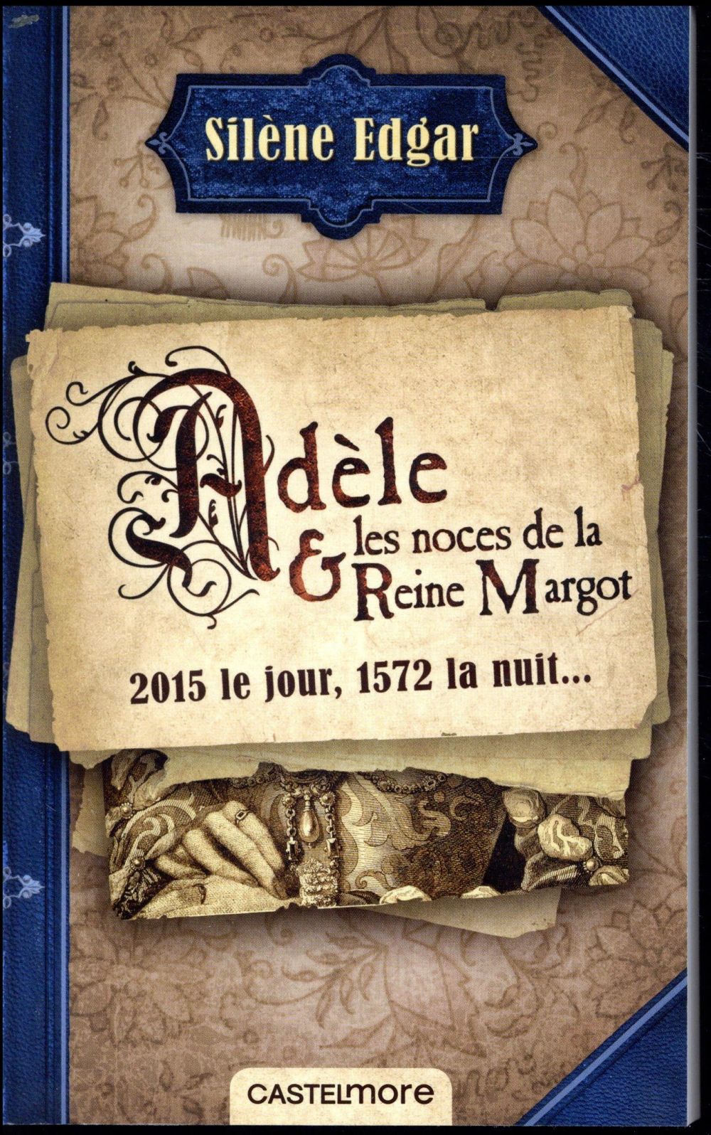 Adèle et les noces de la reine margot : Silène Edgar - 2362313581 ...