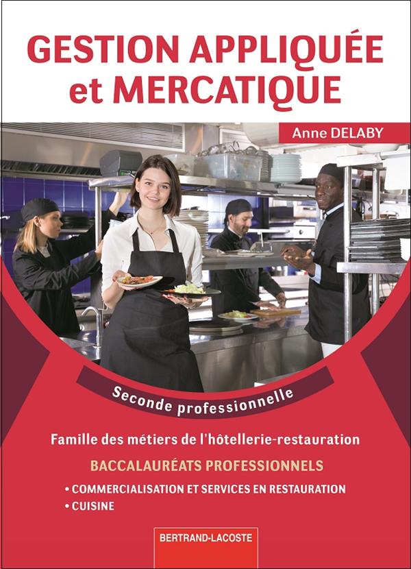 GESTION APP. ET MERCATIQUE RESTAURATION-2NDE PRO : GESTION APP. ET ...