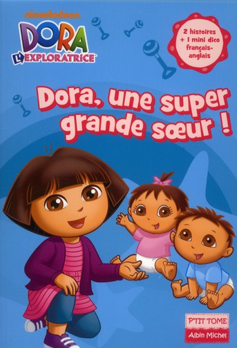 Dora l'exploratrice t.14 - Dora, une super grande soeur ! : Collectif ...