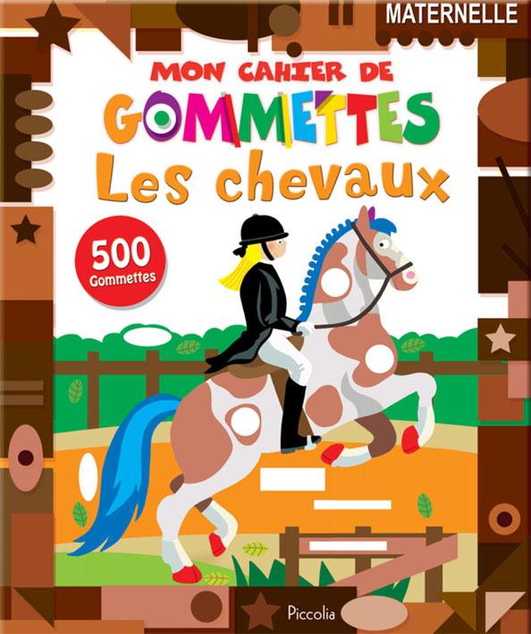 Mon cahier de gommettes - les chevaux et poneys : Collectif ...