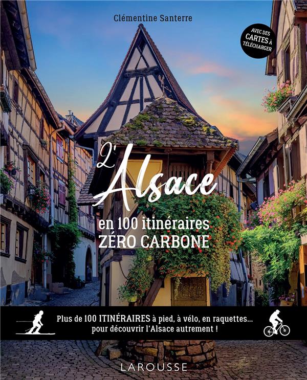 Alsace en 100 itinéraires zéro carbone : Clémentine Santerre ...